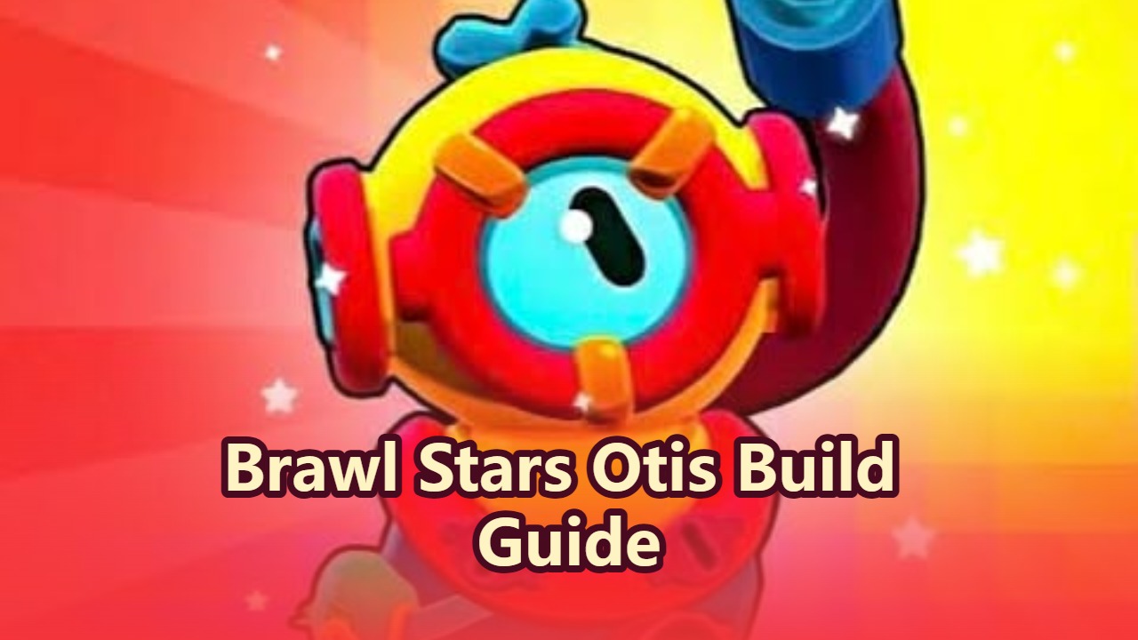 Brawl Stars Otis Build Guide: Star Powers, Gadgets, Gears