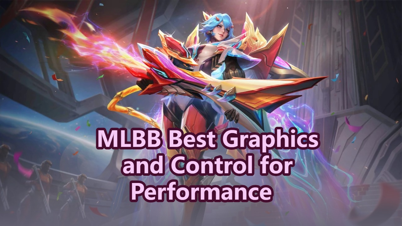Best Graphics, Controls & Display Settings for Performance | MLBB