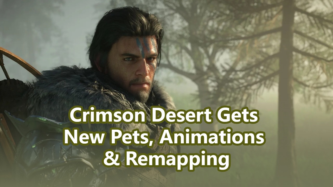 Crimson Desert Finally Gets New Pets, Animations & Remapping