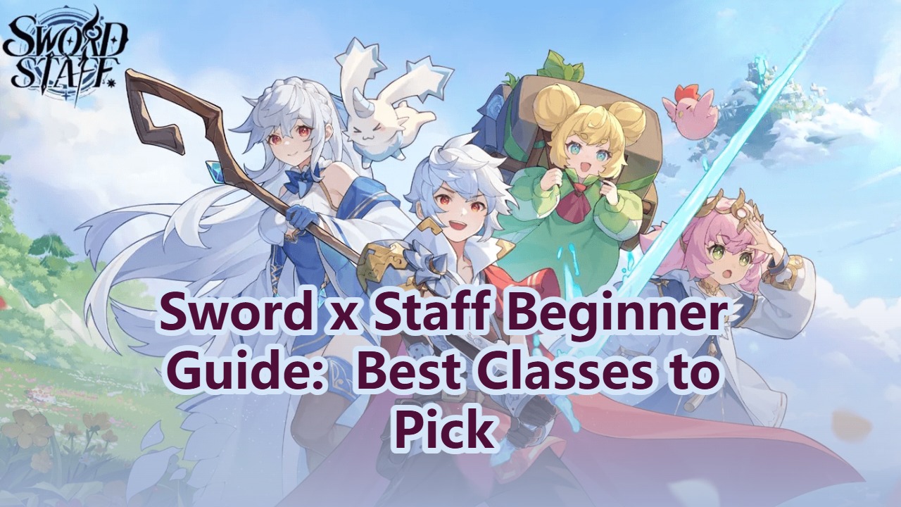 Sword x Staff Class Tier List: Beginner Guide