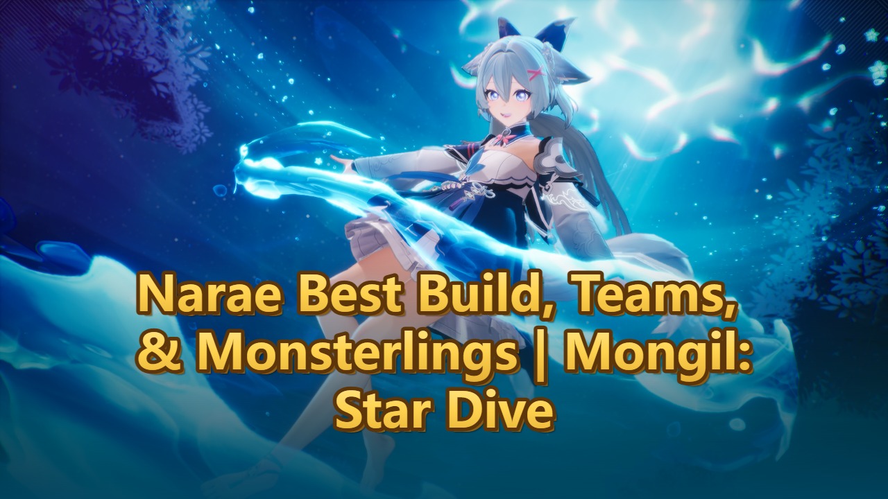 Narae Best Build, Teams, & Monsterlings | Mongil:Star Dive