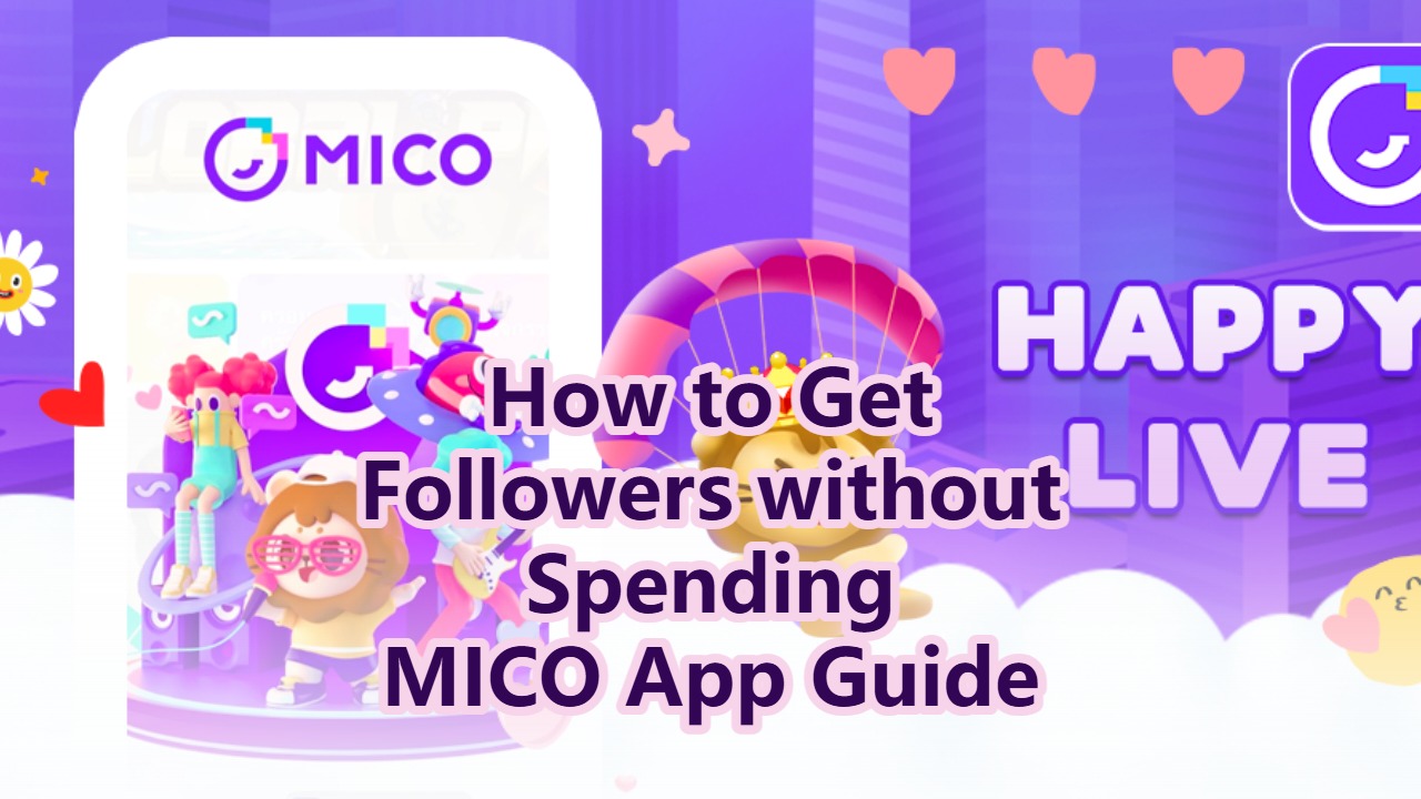 How to Get More Followers on Mico Without Paid Promotion