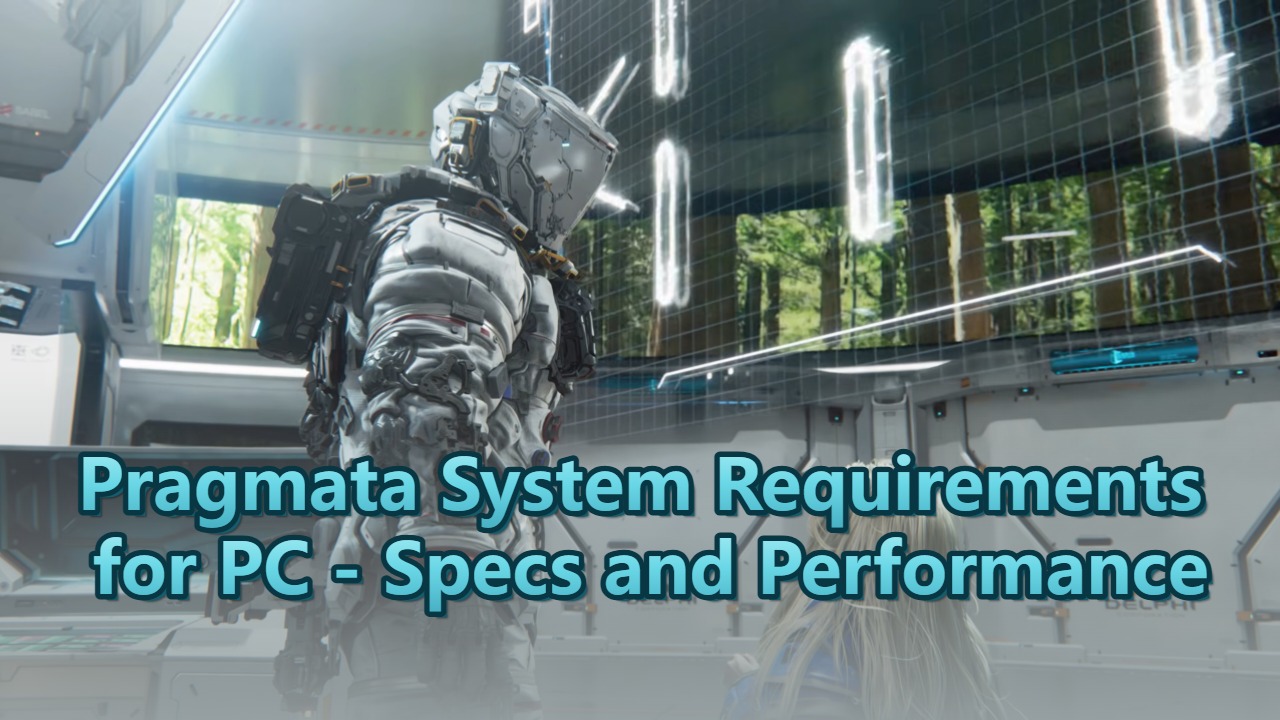 Pragmata System Requirements for PC - Specs and performance