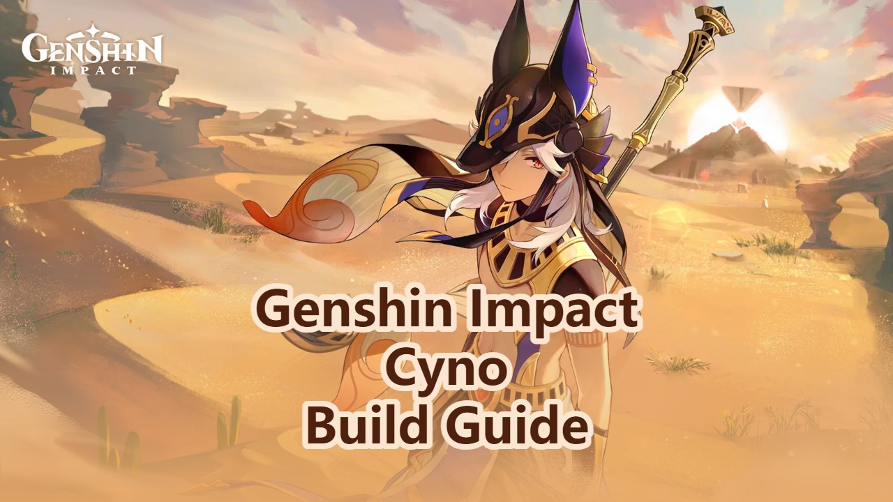 Cyno Build Guide, Weapons & Team Comps | Genshin Impact